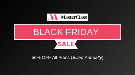 Masterclass Black Friday Sale 2024 50 Off All Plans
