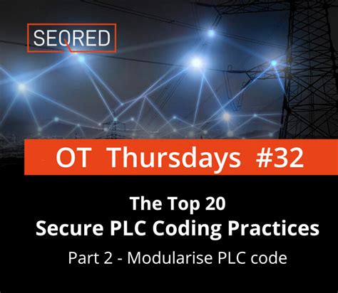 The Top Secure PLC Coding Practices Part Modularise PLC Code SEQRED