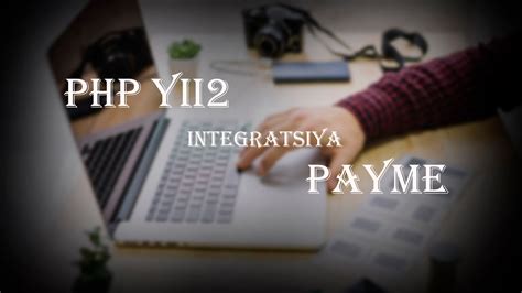 Php Yii2 Payme Integratsiya Jamgarma Hisobi Uzdevid Youtube