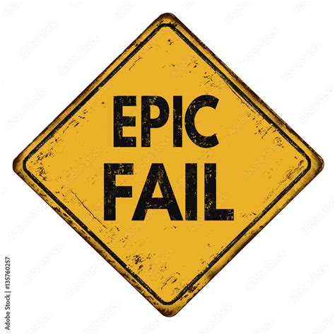 Epic Fails Signs