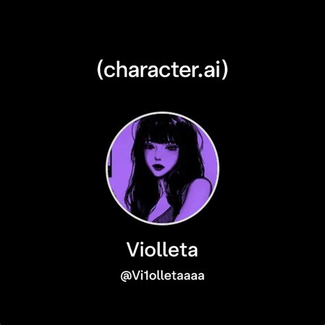 Violleta Vi1olletaaaa Character Ai Personalized Ai For Every
