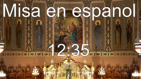 Misa En Espanol Únase A Nosotros Para La Misa Del Domingo En Español