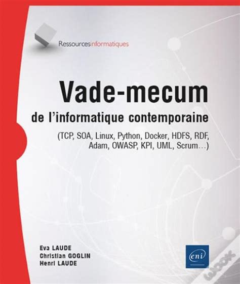Vade Mecum De Linformatique Contemporaine Tcp Soa Linux Python