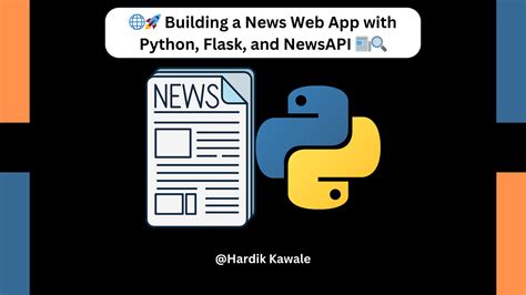 building a 🚀📰 news web app with flask and news api by hardik kawale