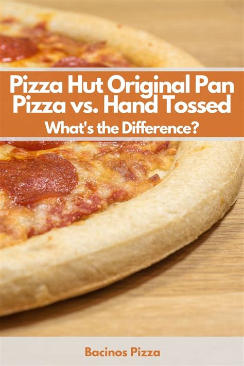 Pizza Hut Original Pan Pizza Vs Hand Tossed Whats The Difference