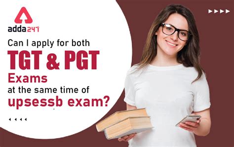 Can I Apply For Both Tgt And Pgt Exams At The Same Time Of Upsessb Exam