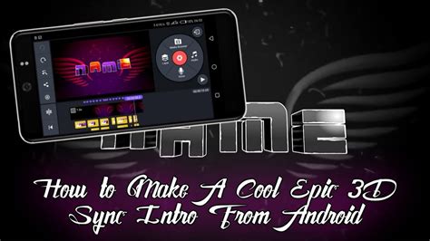 HOW TO MAKE A COOL EPIC CHILL D SYNC INTRO FROM ANDROID KINEMASTER TUTORIAL YouTube