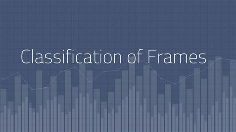 Classification Of Frames Pptx