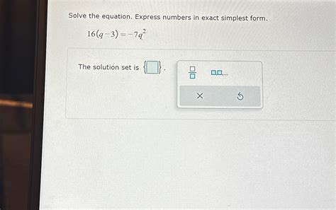 Solved Solve The Equation Express Numbers In Exact Simplest