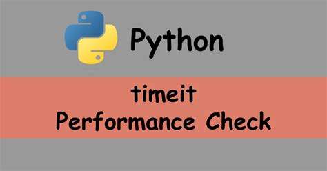 Python Check Performance By Using Timeit Technical Feeder