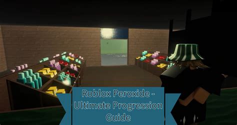 Roblox Peroxide Ultimate Progression Guide Talk Android