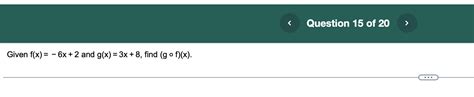 Solved Given F X 6x 2 And G X 3x 8 Find Gf X Chegg Com