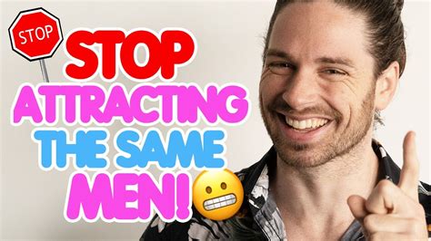 Why You Keep Attracting The Same Men And 5 Ways To Stop It Make