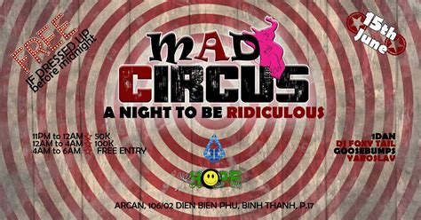 Mad Circus A Night To Be Ridiculous Arcan Saigoneer