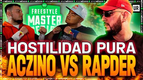 HOSTILIDAD ENTRE CAMPEONES PIEZAS REACCIONA A ACZINO VS RAPDER FMS MÉXICO J YouTube