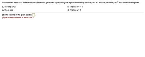 solved use the shell method t0 find the volume of the solid generated