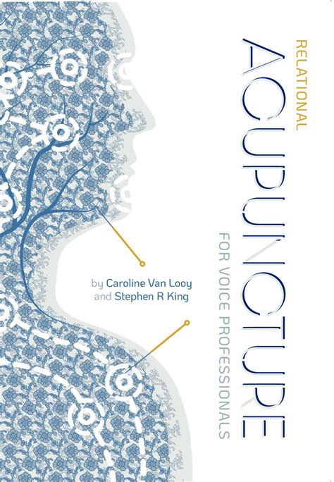 Relational Acupuncture For Voice Professionals New Voice Publishing