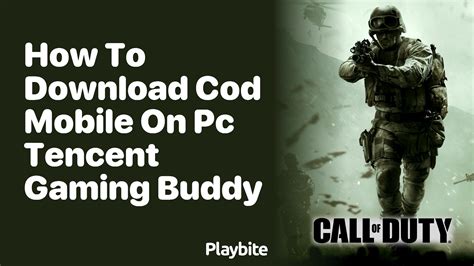 how to download cod mobile on pc using tencent gaming buddy playbite