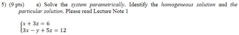 Solved Pts A Solve The System Parametrically Chegg