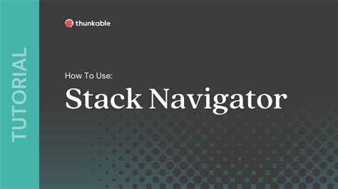 How To Use The Thunkable Stack Navigator Youtube