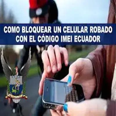 Cómo bloquear un celular robado 2025 ecu11