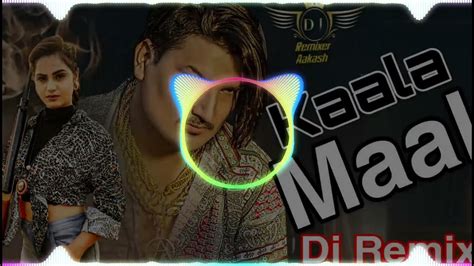 Kala Maal Dj Remix Amit Saini Rohtakiya Haryanvi Song Dj Remix