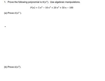 Answered Prove the following polynomial is n¹ Use algebraic manipulations P n n