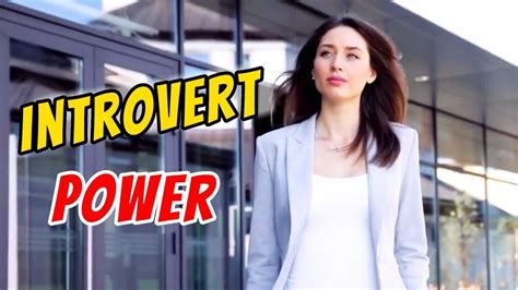 Unlocking The Power Of Introversion How To Thrive As An Introvert In An Extroverted World Youtube