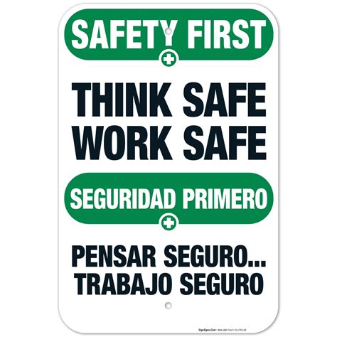 Think Safe Work Safe Bilingual Sign Osha Safety First Sign
