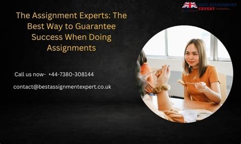 The Assignment Experts The Best Way To Guarantee Success When Doing