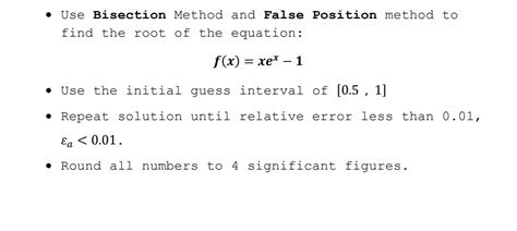 Solved Use Bisection Method And False Position Method To