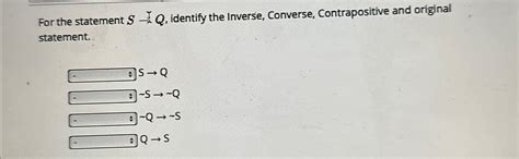Solved For The Statement S→q ﻿identify The Inverse