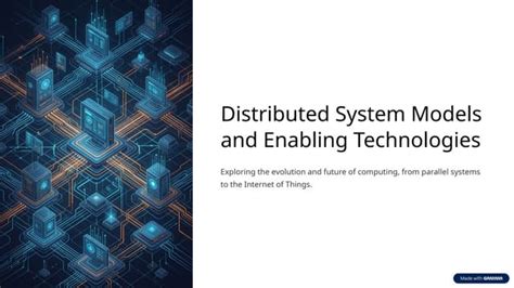 Distributed System Models And Enabling Technologies 1pptx
