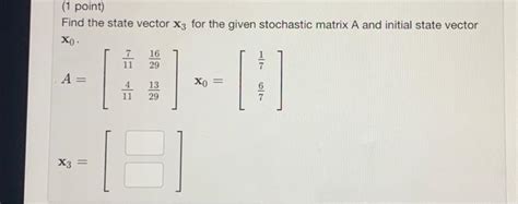 solved find the state vector x3 for the given stochastic