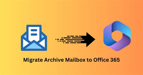 How To Migrate Archive Mailbox To Office 365 Efficiently Gadget Rumours