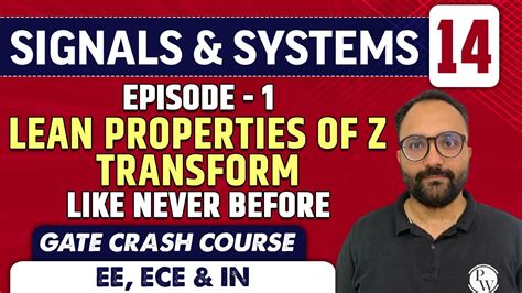 Signals Systems Episode Lean Properties Of Z Transform Like Never Before Ee Ece