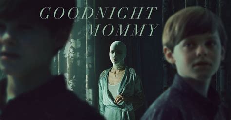 Goodnight Mommy Review Naomi Watts Sleepy Horror Remake