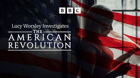 ‎lucy Worsley Investigates The American Revolution Apple Tv