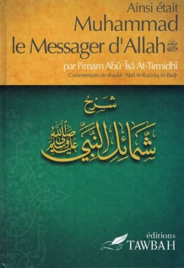Ainsi était Muhammad le Messager d Allah SAW L imâm Abû Îsâ At