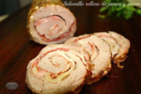 Solomillo Relleno De Jamón Y Queso Con Montse Entre Fogones