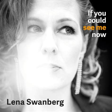 Lena Swanberg If You Could See Me Now Reviews Album Of The Year