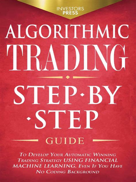 Algorithmic Trading Step By Step Guide To Develop Your Own Winning