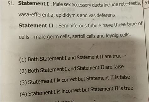 51 Statement I Male Sex Accessory Ducts Include Rete Testis Vasa Effe