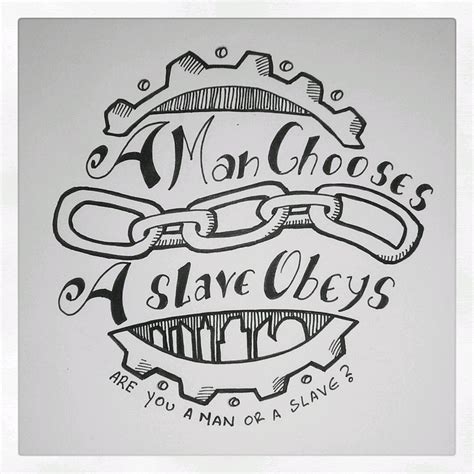 A Man Chooses A Slave Obeys