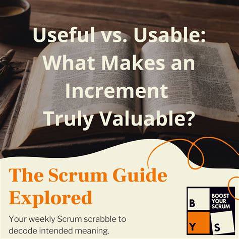 An Increment In Scrum Must Be Both Useful And Usable To Deliver Value