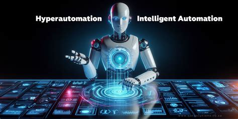 Understanding The Differences Between Hyperautomation And Intelligent