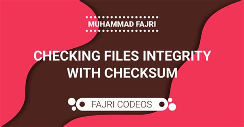 Memeriksa Integritas File Dengan Checksum