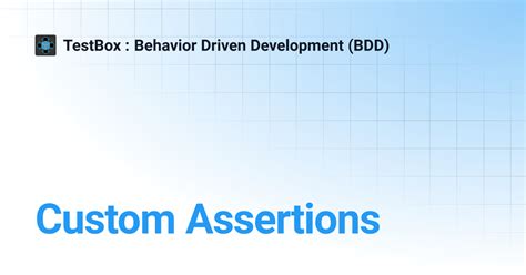 Custom Assertions Testbox Behavior Driven Development Bdd