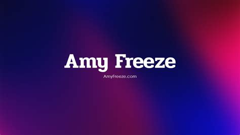 Amy Freeze Frame