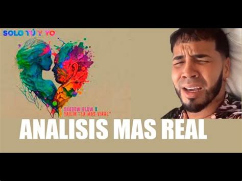 El Hit Del Momento Descubre El An Lisis De Solo Tu Y Yo De Yailin La Mas Viral Y Shadow Blow